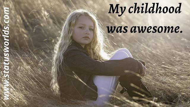 [Best Of Best] Childhood Status, Caption & Quotes For Your Childhood Pics